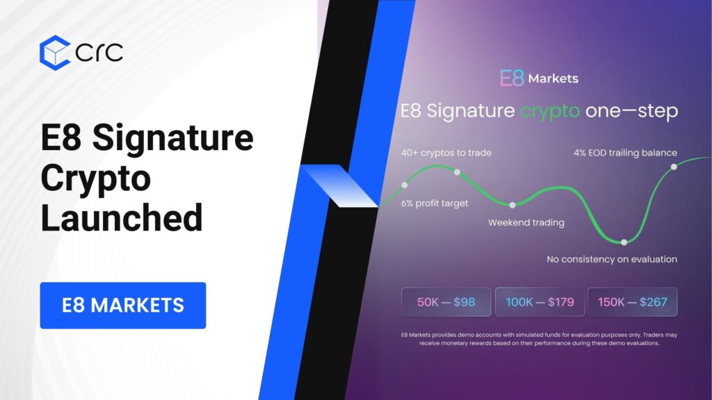 E8 Markets Launches E8 Signature Crypto Model